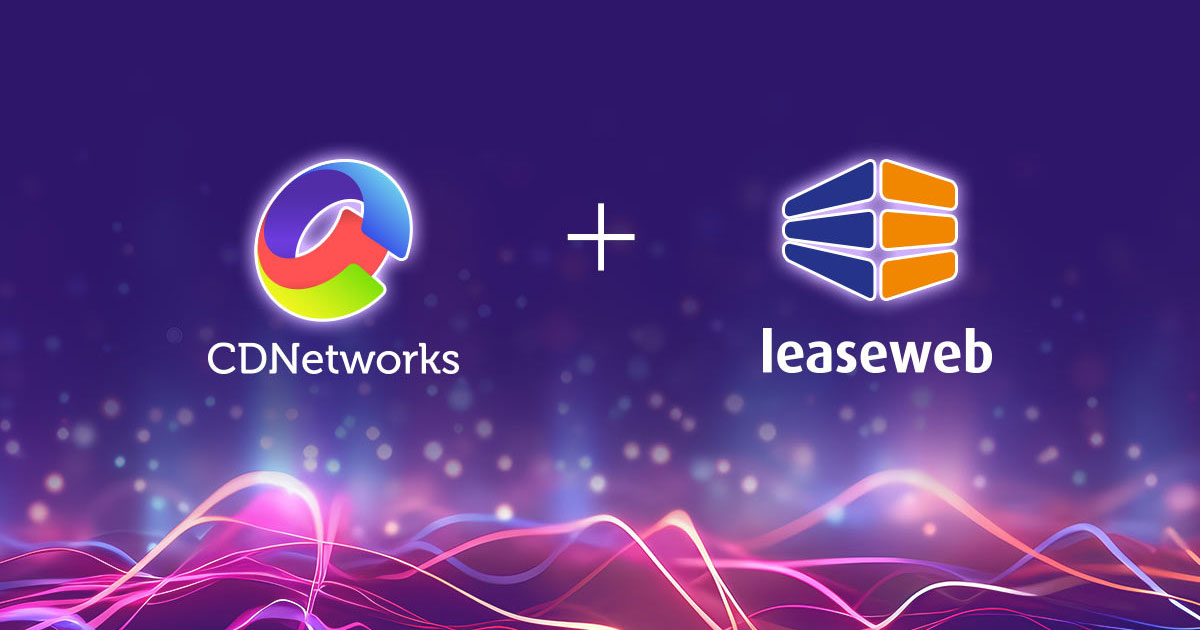 CDNetworks Announced a Strategic Partnership with Leaseweb - CDNetworks